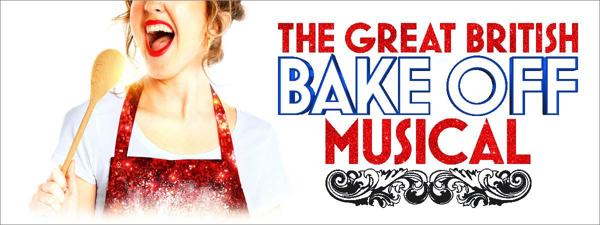 The Great British Bake Off Musical | Show in London